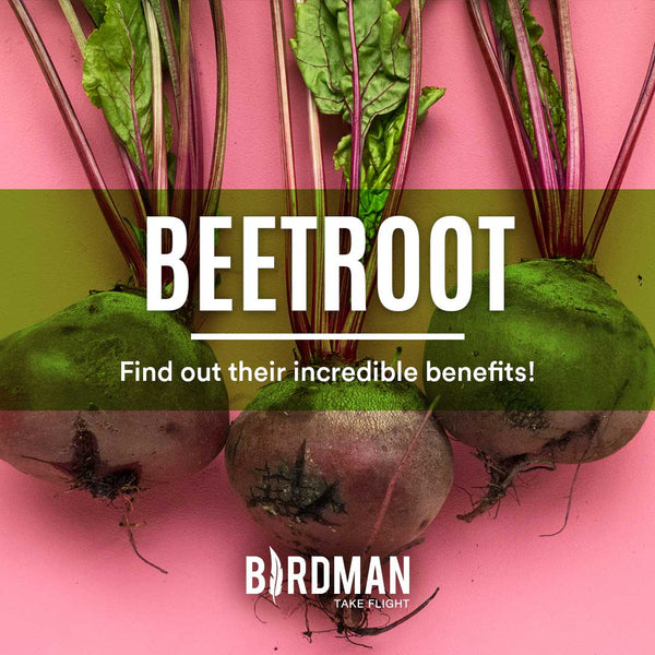 Why You Should Include Beets in your Diet - Birdman Life
