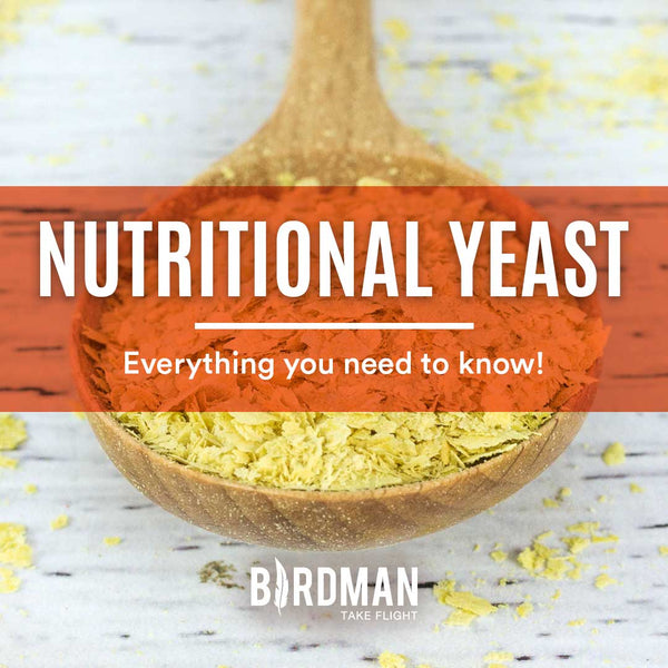 Nutritional Yeast - Everything You Need to Know I Birdman Life Blog
