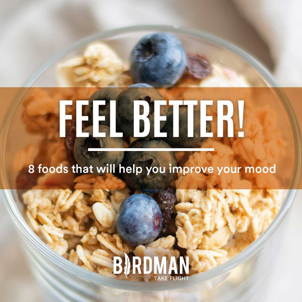 Eating for a Better Mood | Birdman Life Blog